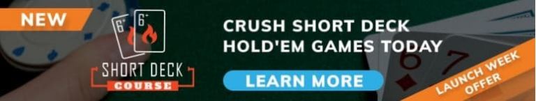 Short Deck Poker Rules: The Only Six Plus Hold'em Strategy Guide You Need