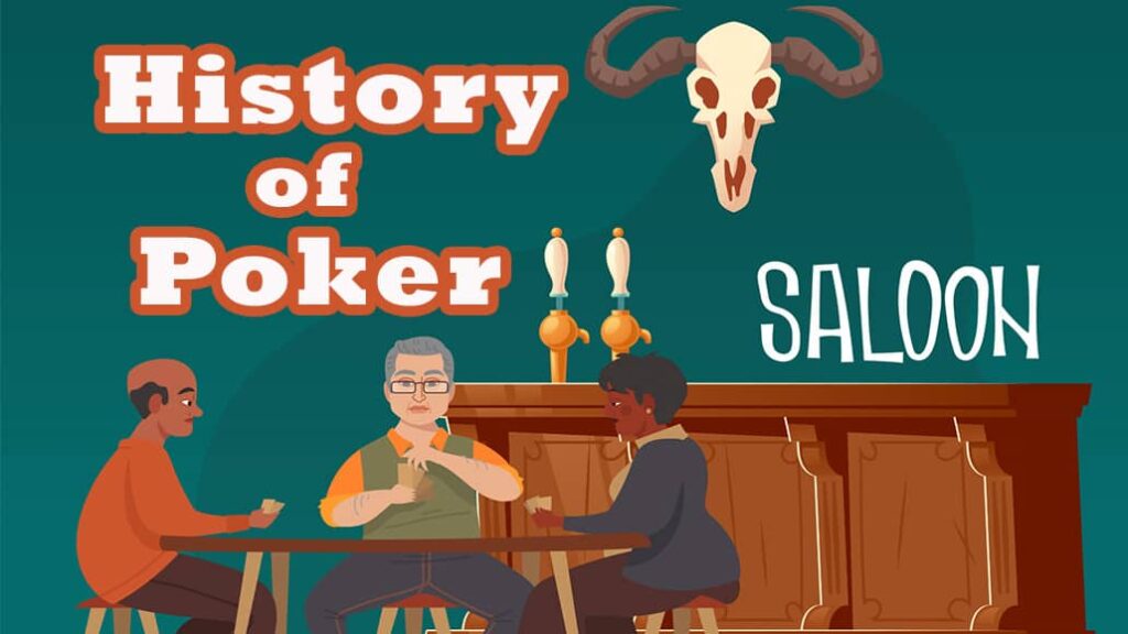 History Of Poker – From The Wild West To The Best Known Game