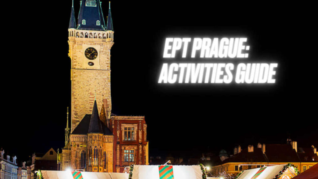 Why EPT Prague 2022 is an Event You Don’t Want to Miss