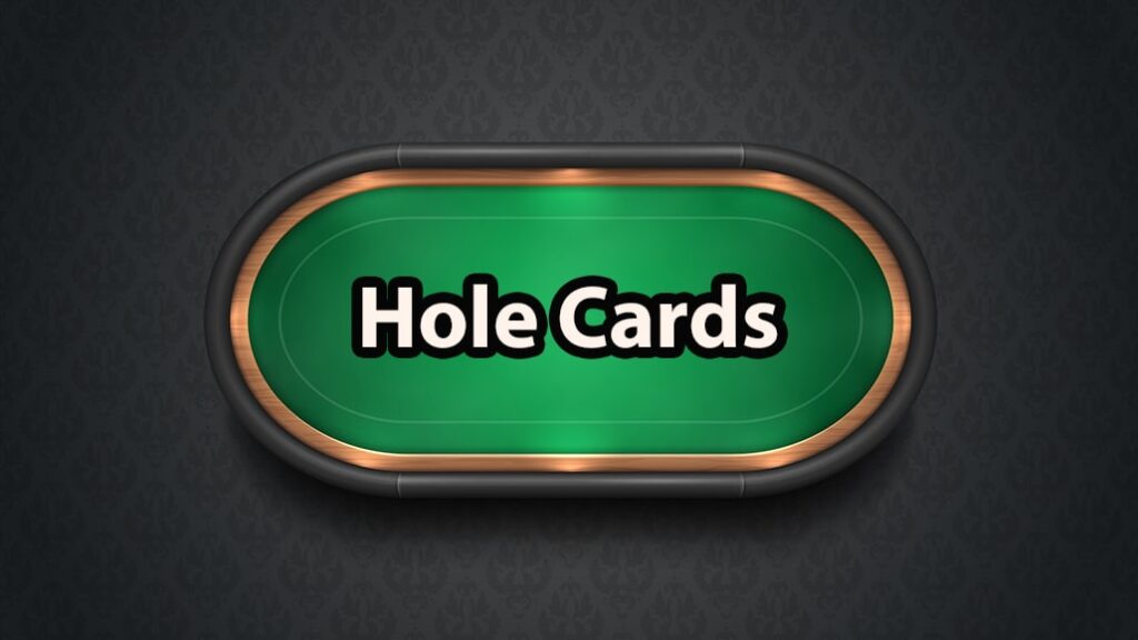 What Are Hole Cards In Poker