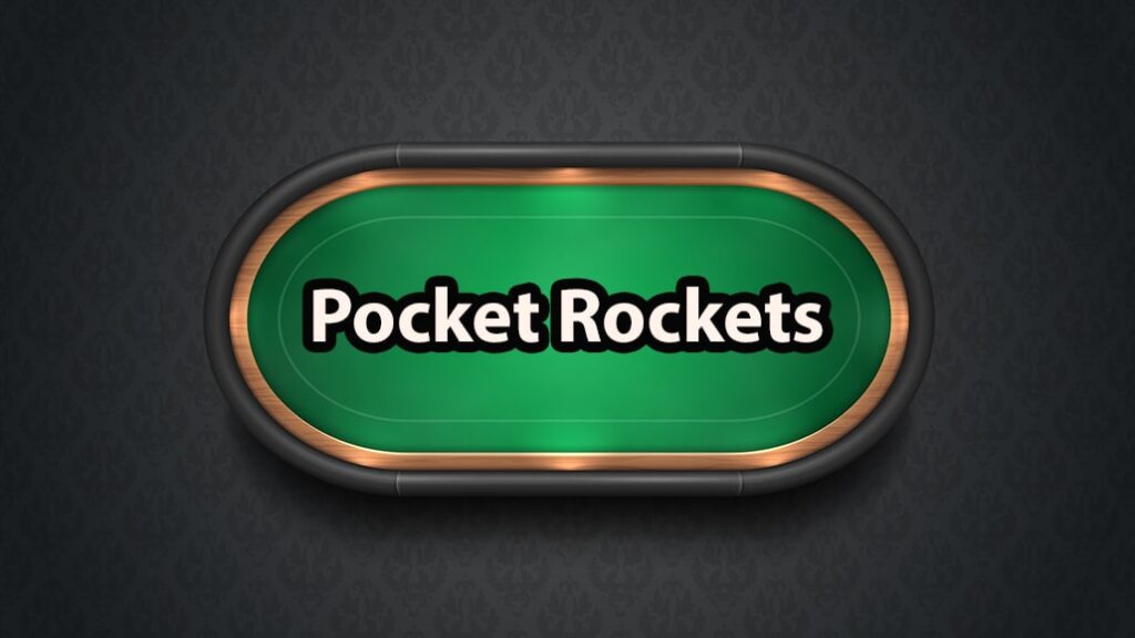 What Are Pocket Rockets In Poker?