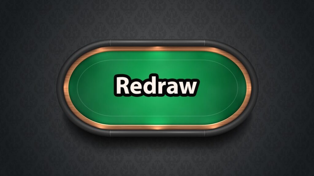 What Is A Redraw In Poker?