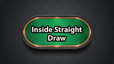 What Is An Inside Straight Draw In Poker?