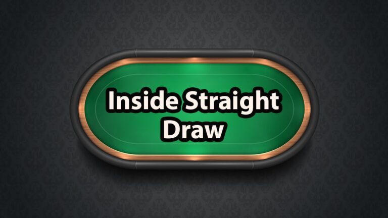 What Is An Inside Straight Draw In Poker?