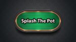 What Does Splash The Pot Mean In Poker?