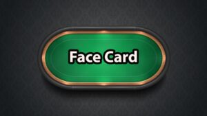 What Is A Face Card In Poker?