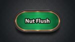 What Is A Nut Flush In Poker?