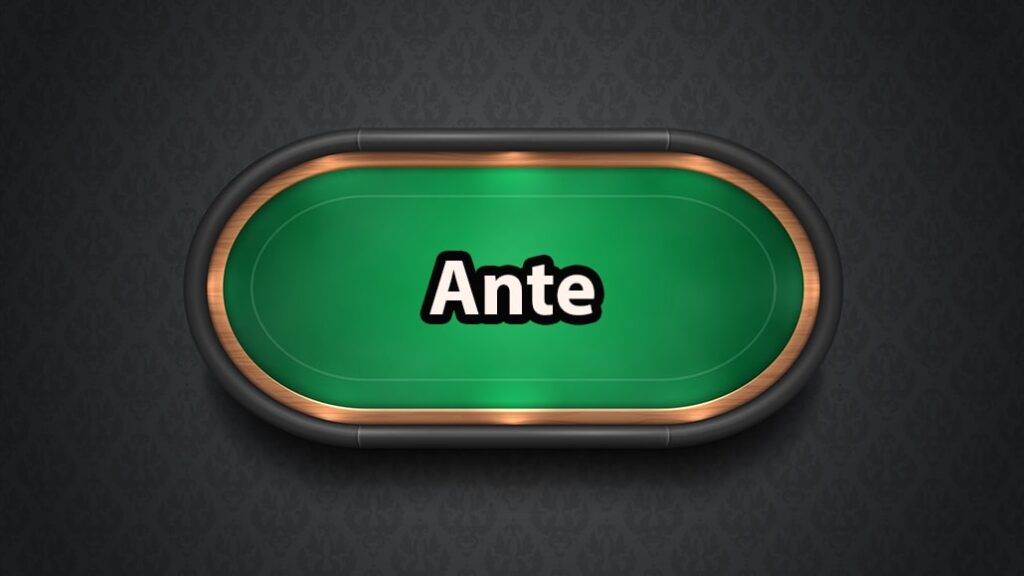 What Is An Ante In Poker?