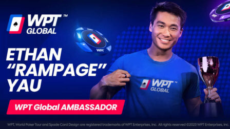 Ethan “Rampage” Yau Becomes WPT Global Brand Ambassador