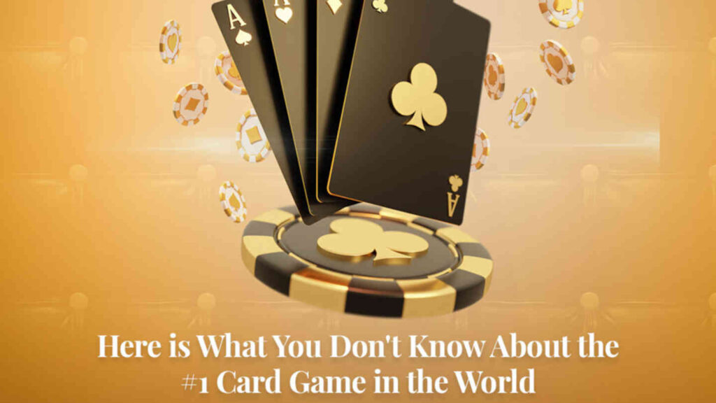 Here is What You Don't Know About the #1 Card Game in the World