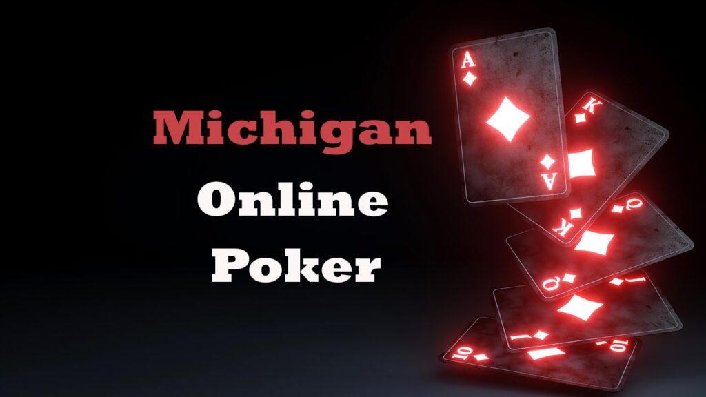 The Best Michigan Online Poker Sites