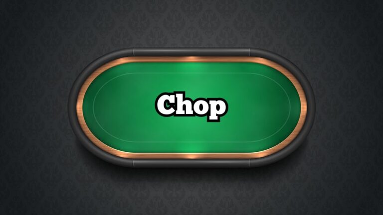 What is a Chop in Poker?
