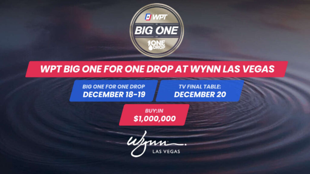 WPT Big One for One Drop Around the Corner – Who to Expect
